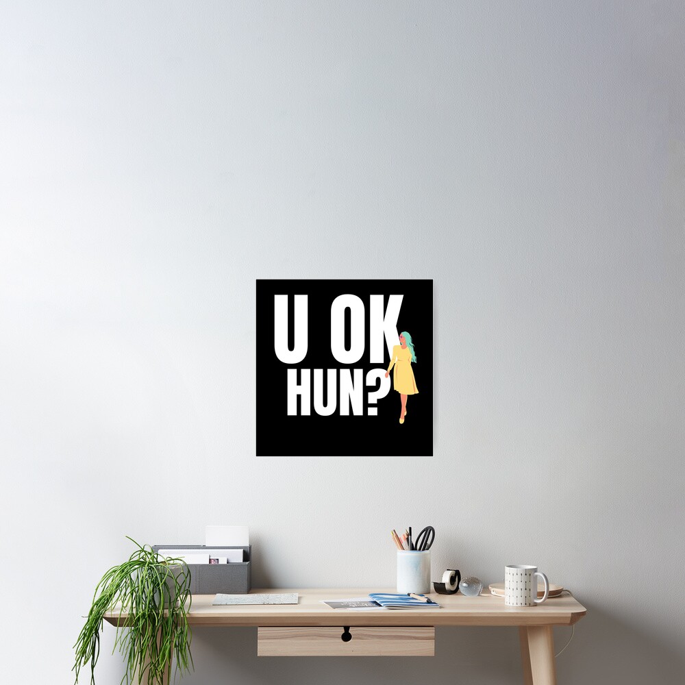 "U Ok Hun?" Poster by crysis365 | Redbubble