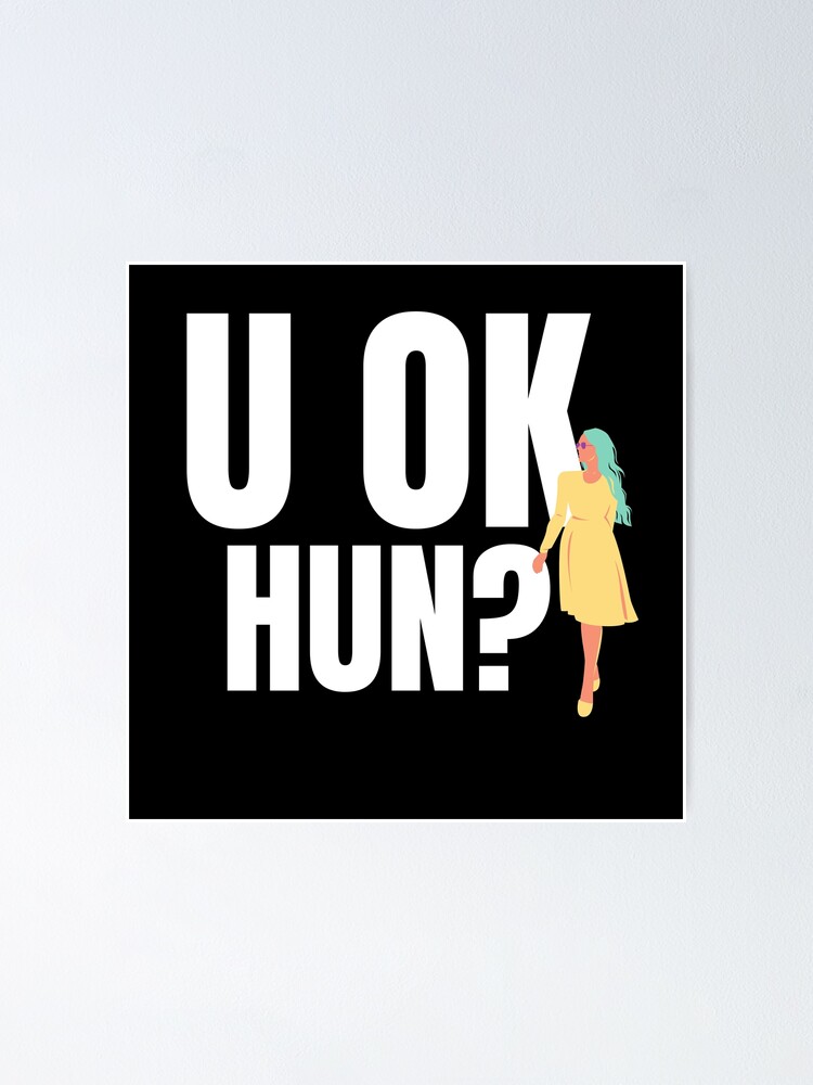 "U Ok Hun?" Poster by crysis365 | Redbubble