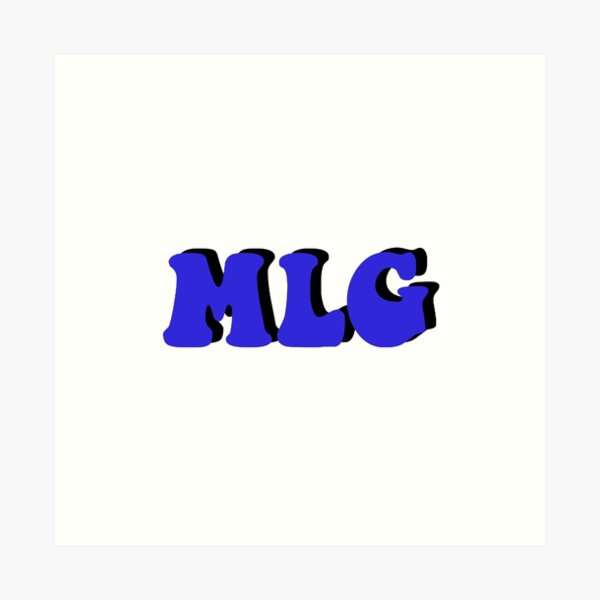 Mlg Art Prints | Redbubble