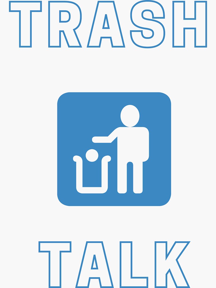 "Trash Talk" Sticker for Sale by daguilon | Redbubble