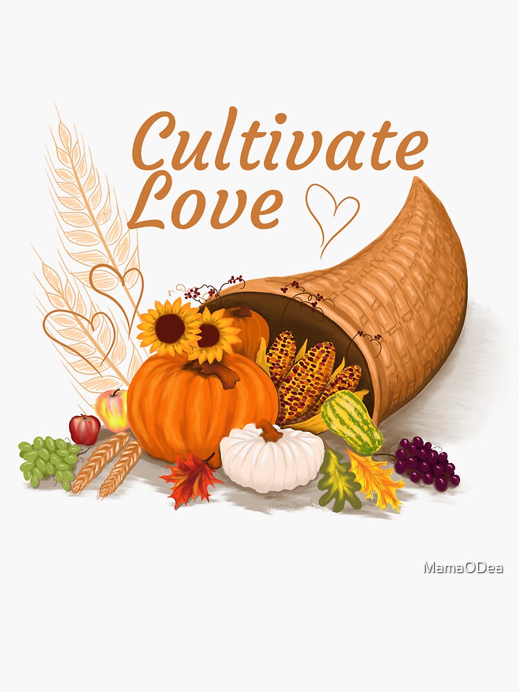 "Cultivate Love Cornucopia " Sticker by MamaODea | Redbubble