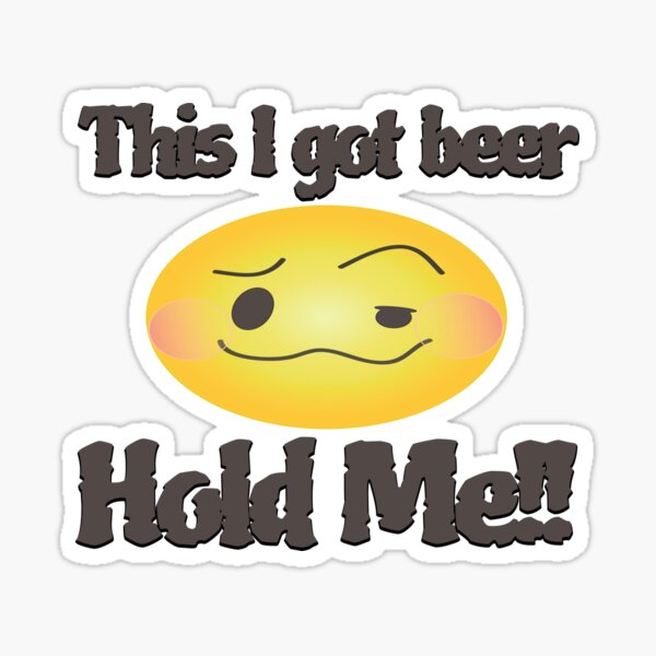 "This I got beer" Sticker for Sale by Elfyau | Redbubble