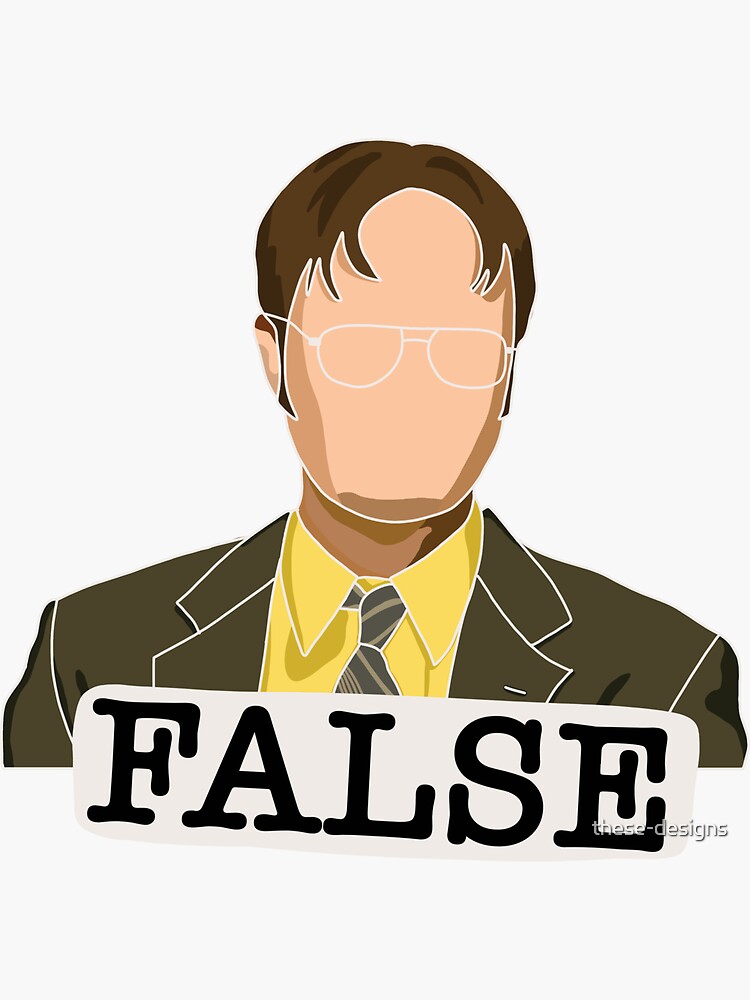 "Dwight Schrute False" Sticker by these-designs | Redbubble