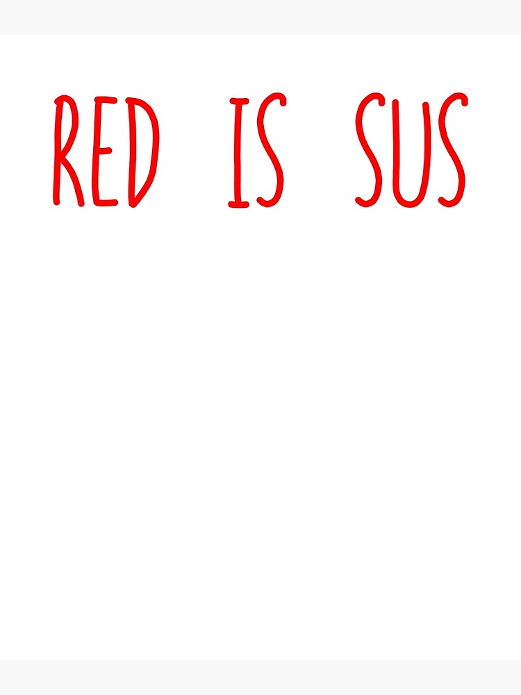 "Red Is Sus Among Impostor Gamer Us" Poster by SabrinasonArt | Redbubble