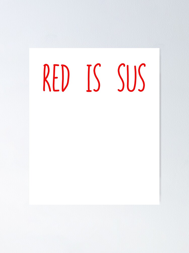 "Red Is Sus Among Impostor Gamer Us" Poster by SabrinasonArt | Redbubble