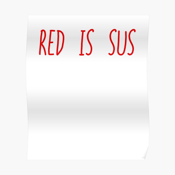 "Red Is Sus Among Impostor Gamer Us" Poster by SabrinasonArt | Redbubble