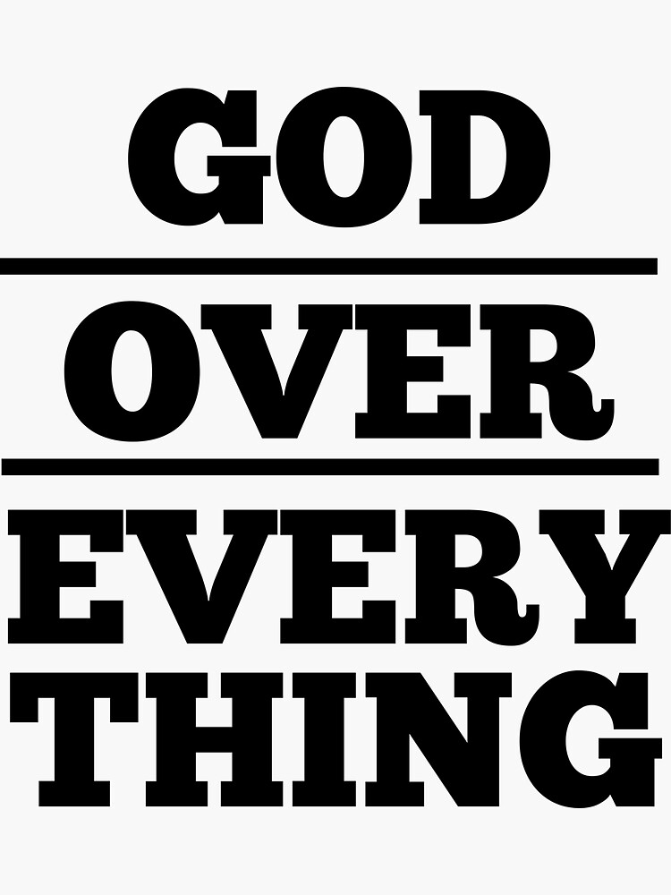 "God Over Everything" Sticker for Sale by DesignMonster | Redbubble