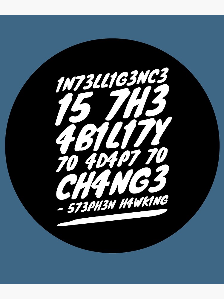 "Intelligence is the ability to adapt to change (numbers+alpha)" Poster ...