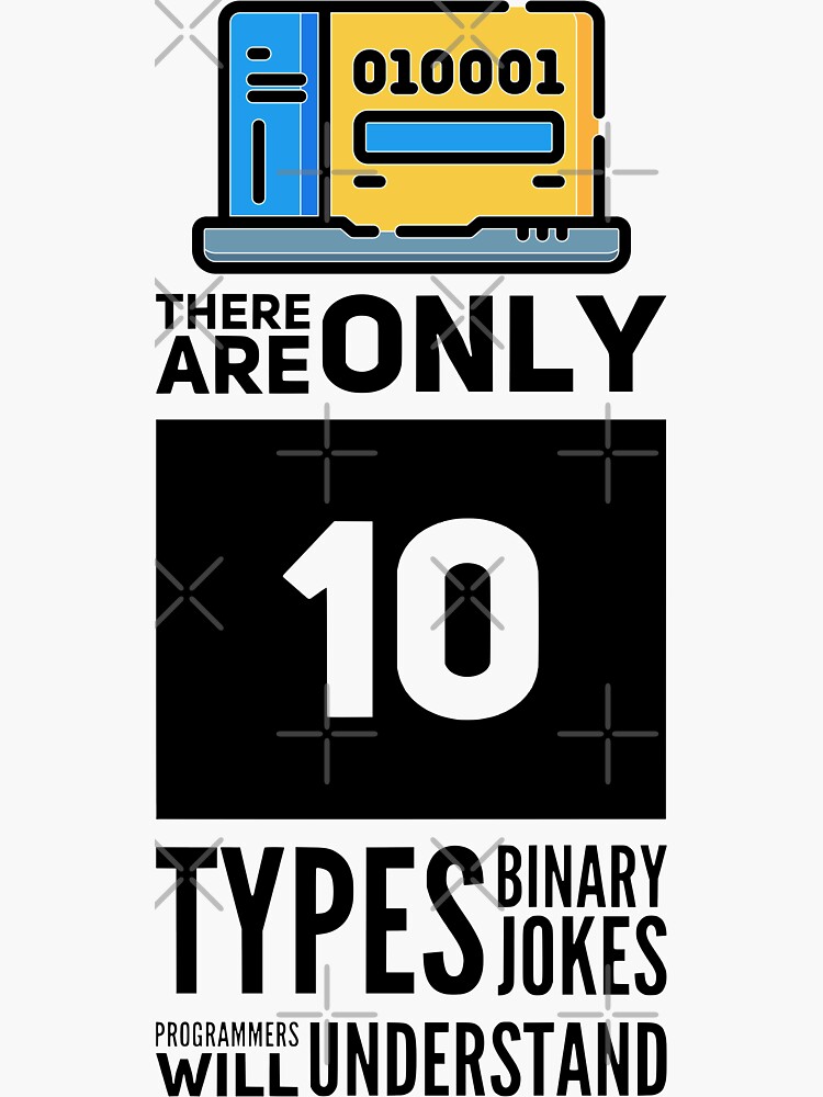"There Are Only 10 Types Of Binary Jokes Programmers Will Understand ...