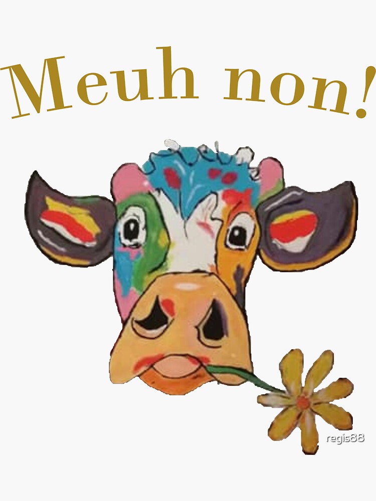"Meuh cow no!" Sticker by regis88 | Redbubble