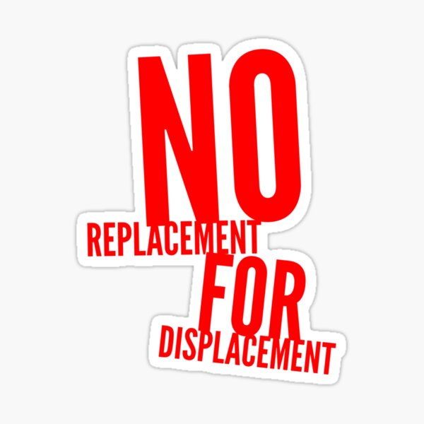 "No Replacement For Displacement " Sticker by HEISENBERG12021 | Redbubble