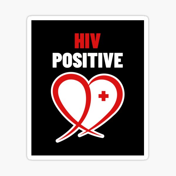 "HIV Positive" Sticker for Sale by AladdinMktgs | Redbubble