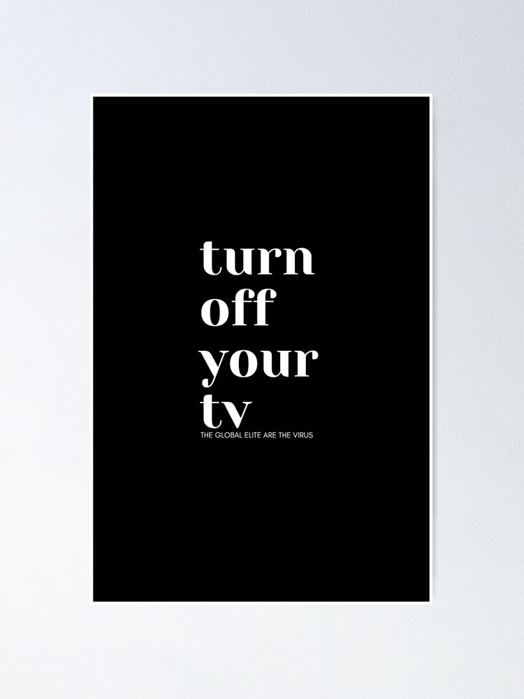 "Turn off your tv" Poster by NomadMessenger | Redbubble