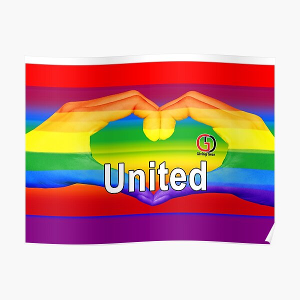 " Gay Pride United by Giving Gear" Poster by GivingGear | Redbubble