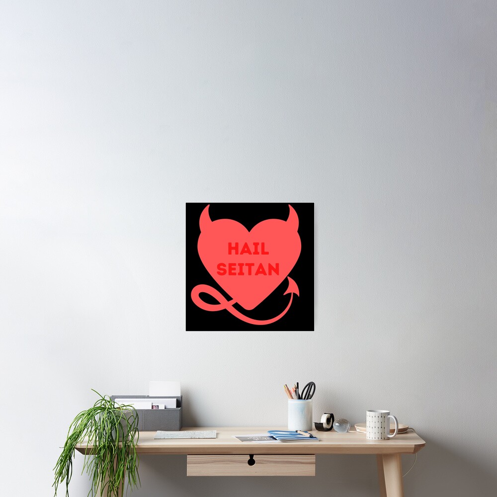 "HAIL SEITAN Devil Heart Funny Vegan Vegetarian Quote" Poster by a ...