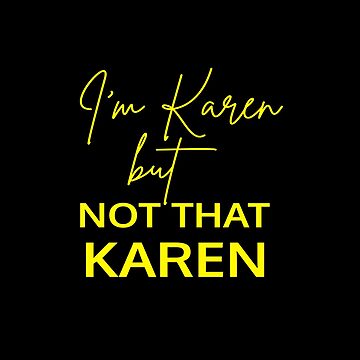 " I'm Karen But Not That Karen " Sticker for Sale by golde shop | Redbubble