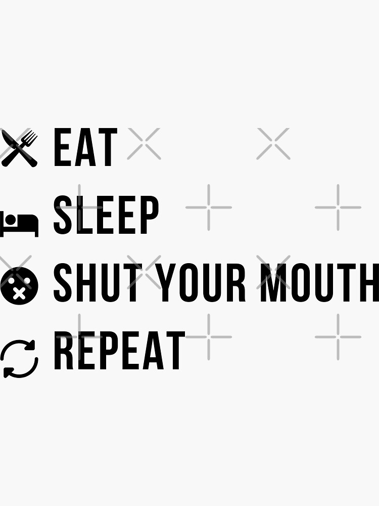 Shut Your Mouth Don t Talk To Me Sticker For Sale By Vipsy Redbubble shut-your-mouth-don-t-talk-to-me-sticker-for-sale-by-vipsy-redbubble