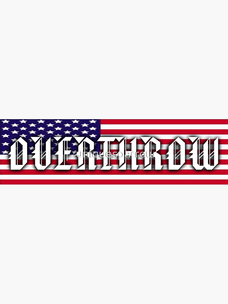 "Bumper Sticker 2016 Series: OVERTHROW (No. 2)" Sticker for Sale by ...