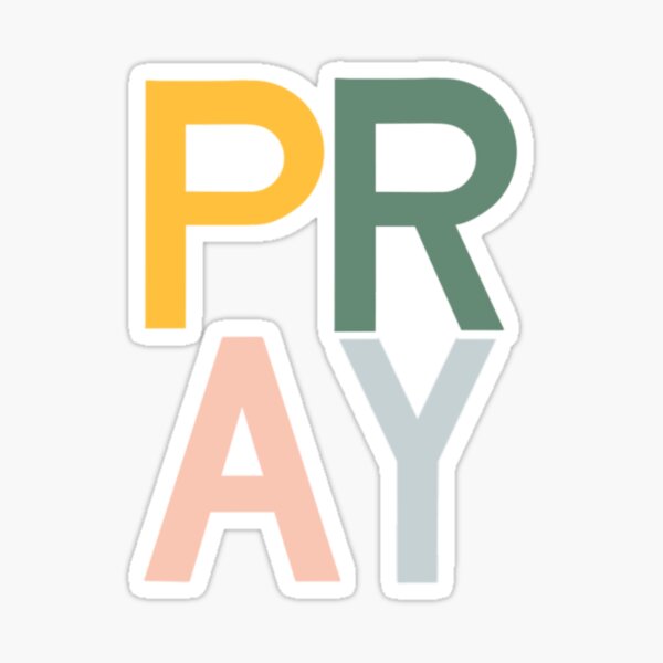 "PRAY" Sticker for Sale by Laurenmpalmer | Redbubble
