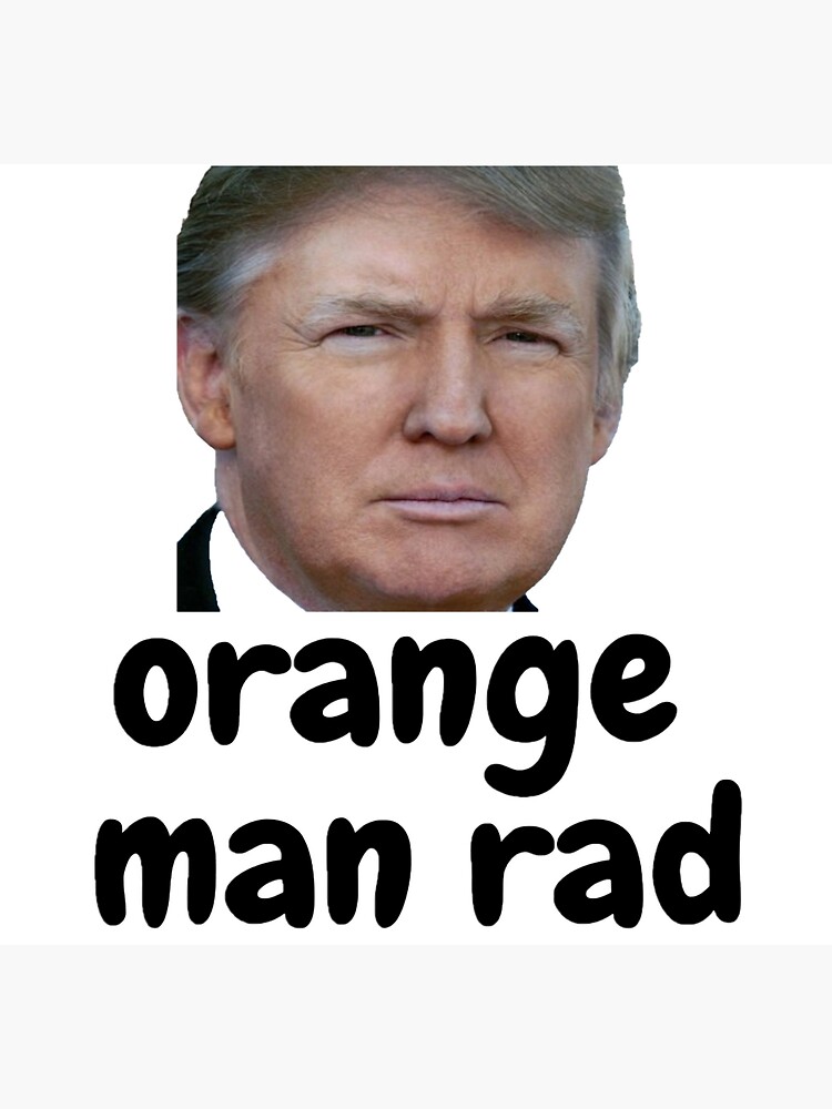 "Orange man rad print" Poster for Sale by nuri4 | Redbubble