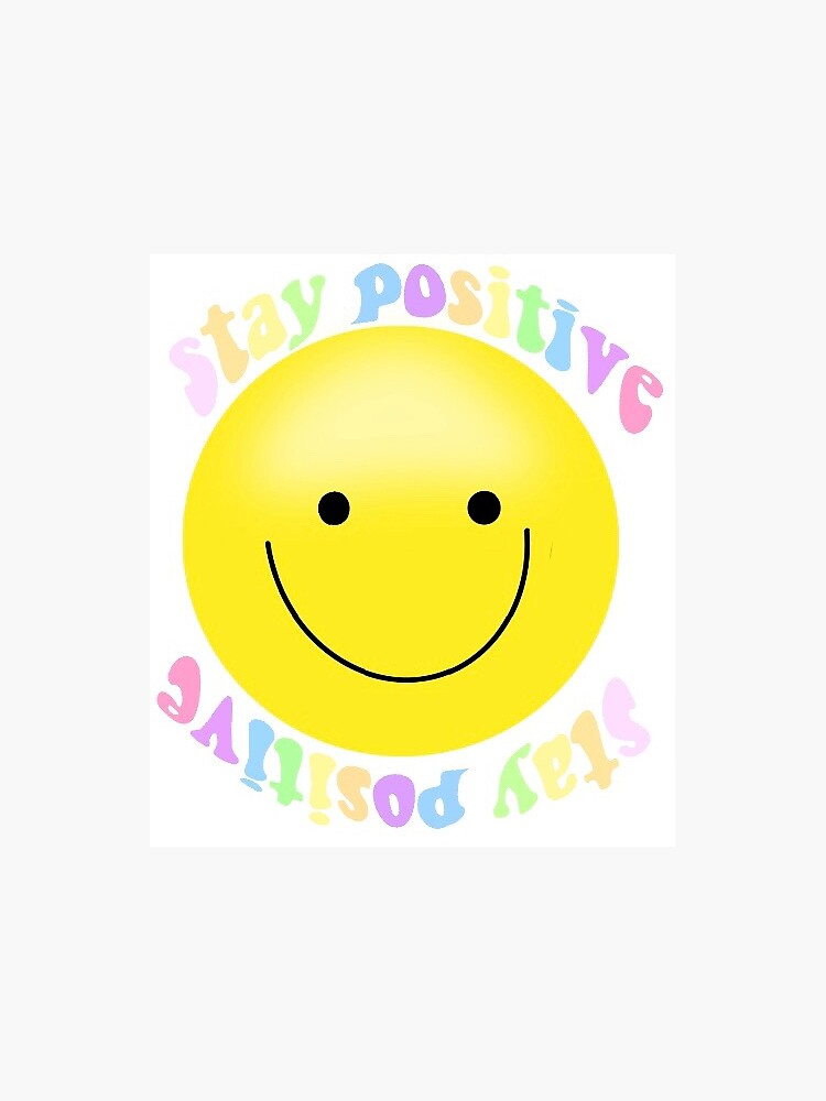 Stay Positive” Smiley Face Sticker" Sticker by leahcali | Redbubble