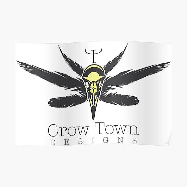 "Crow Town Designs Logo" Poster by CrowTownDesigns | Redbubble