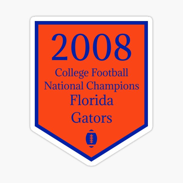 "CFB National Champions - Florida 2008" Sticker for Sale by mcseidl1 ...