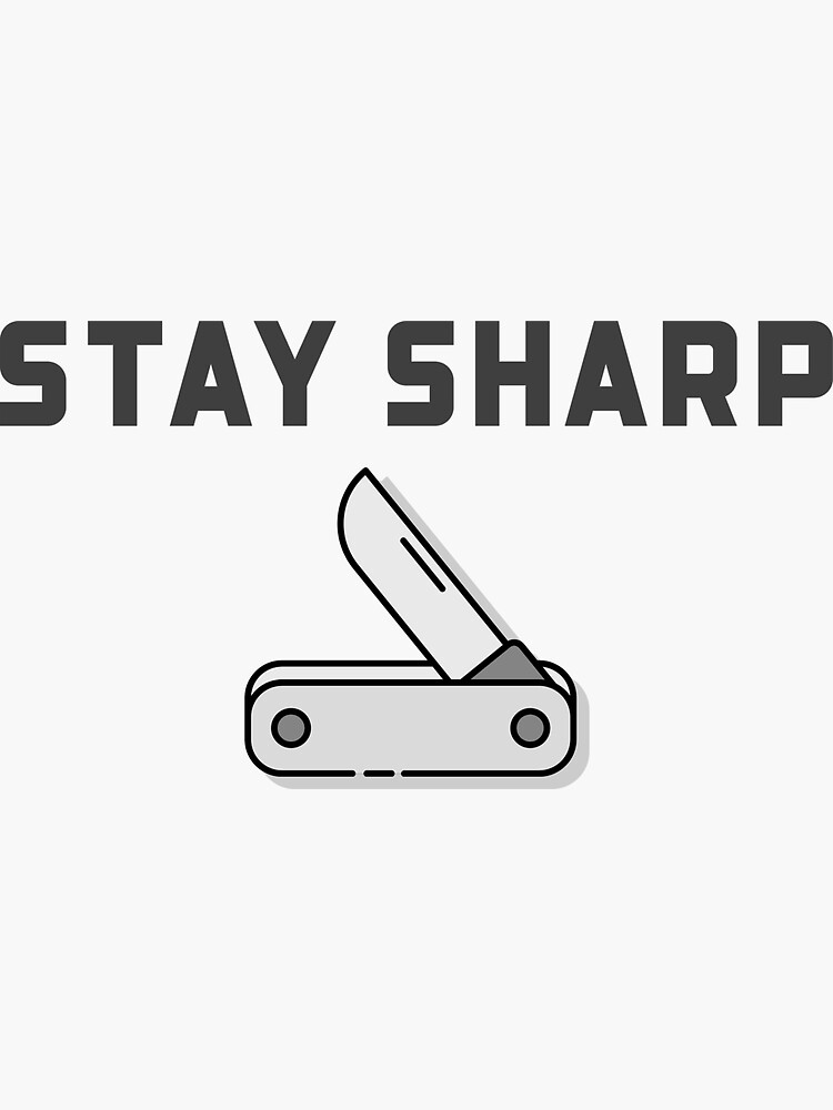 "Stay Sharp EDC Knife Tees" Sticker for Sale by EDCKnifeTees | Redbubble