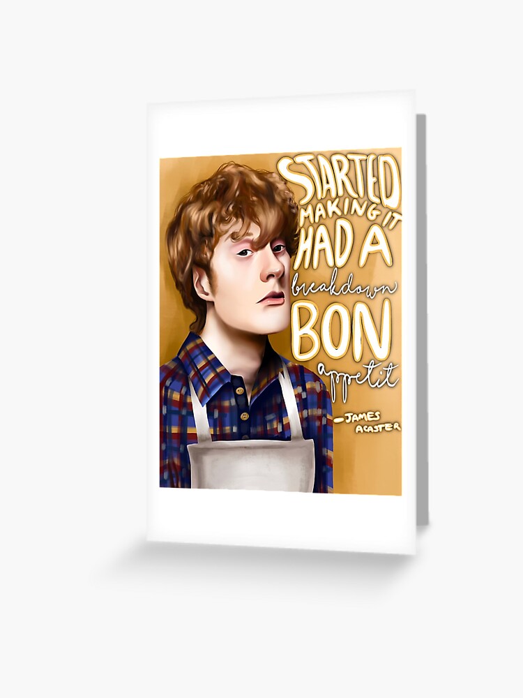 "James Acaster ‘Started making it. Had a breakdown. bon appetit ...