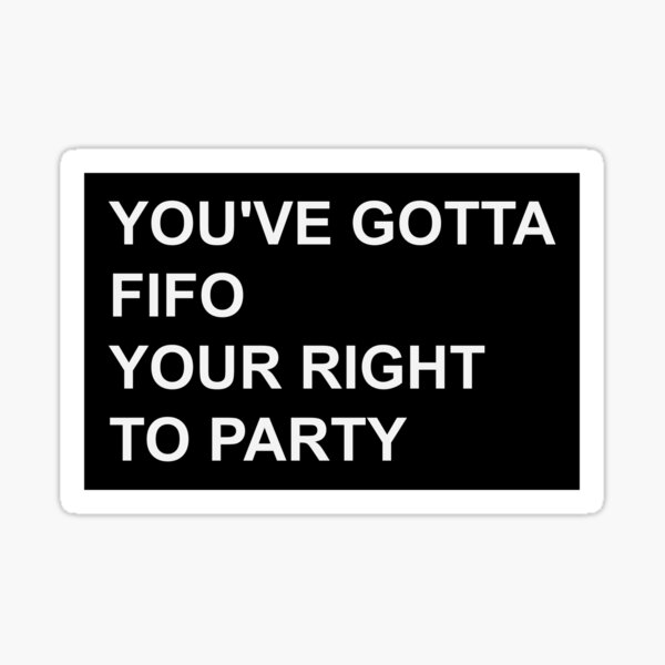 "You've Gotta Fifo Your Right to Party Funny Accounting Pun" Sticker ...