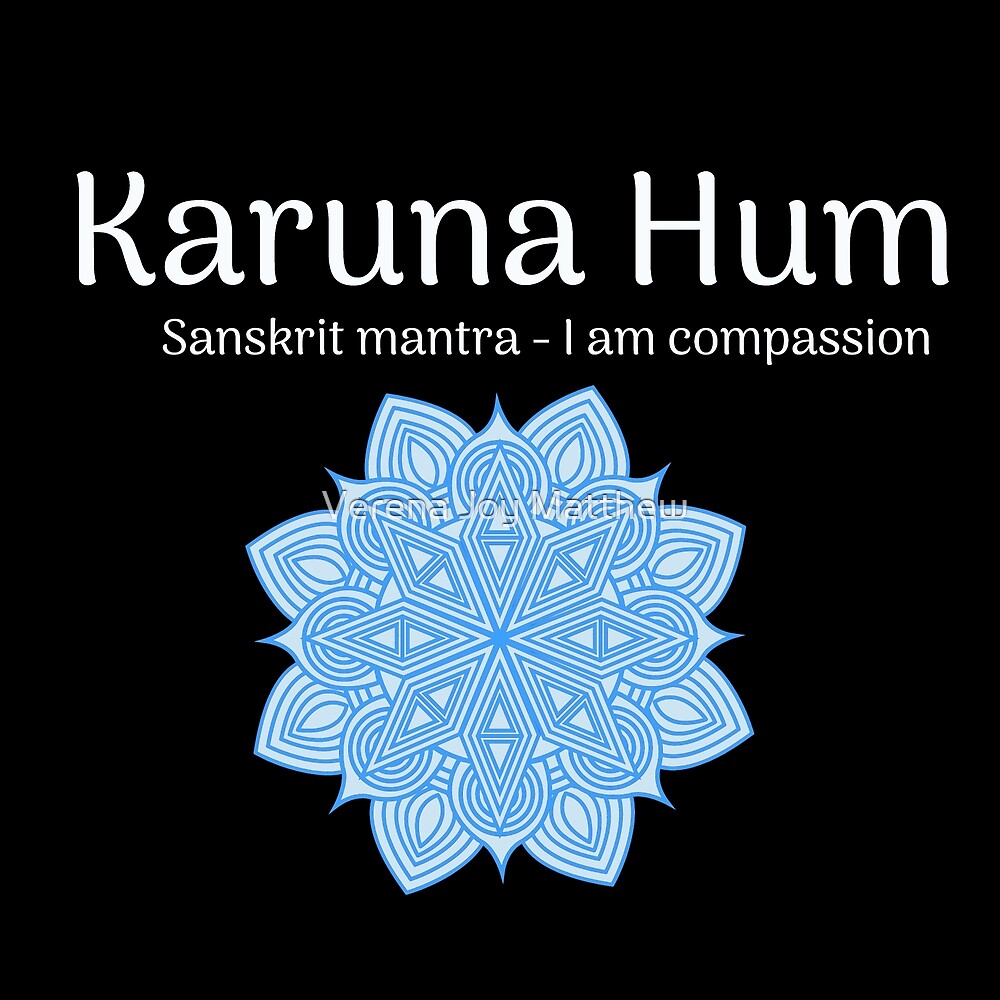 " Karuna Hum Sanskrit Mantra on a Dark Background" by onepony | Redbubble