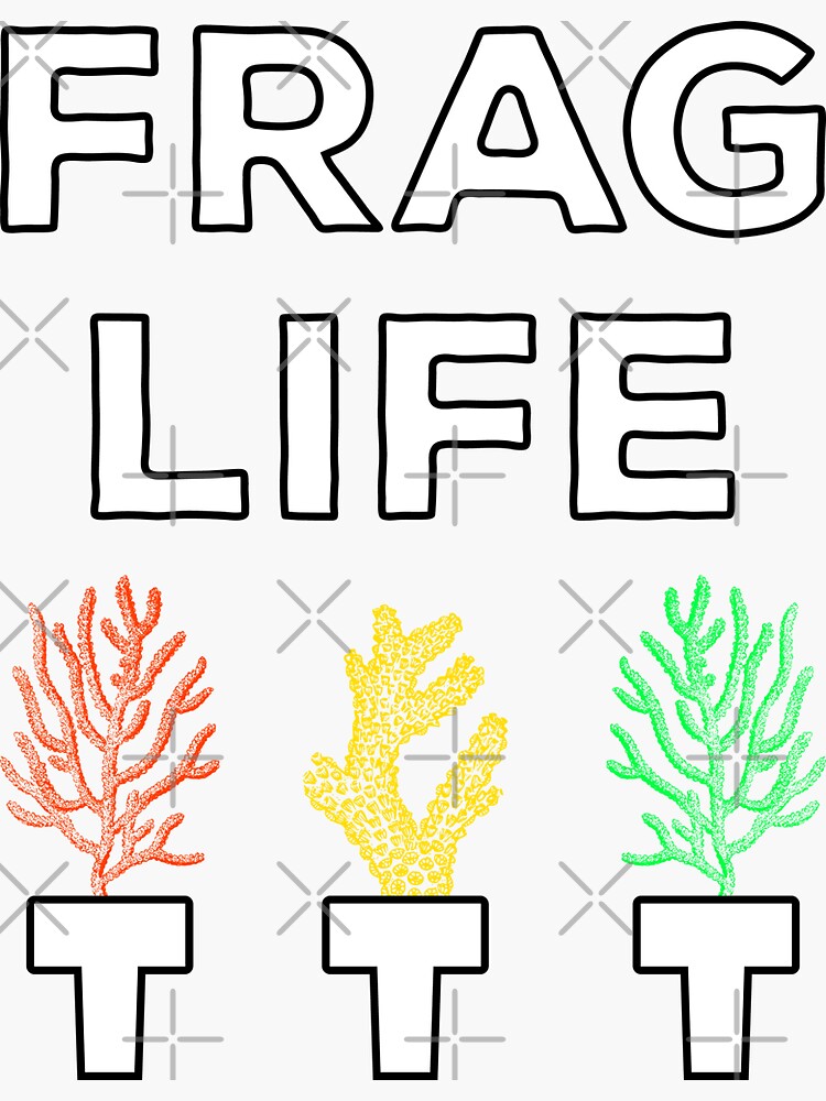 "Frag Life Funny Aquarist Coral Reef Edition I" Sticker by lemon-pepper ...