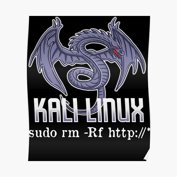 "sudo rm-RF http: // * Kali Linux" Poster by Tagesapfel | Redbubble