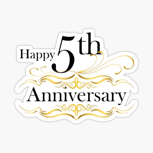 "Happy 5th Anniversary" Sticker for Sale by 4AllTimes | Redbubble