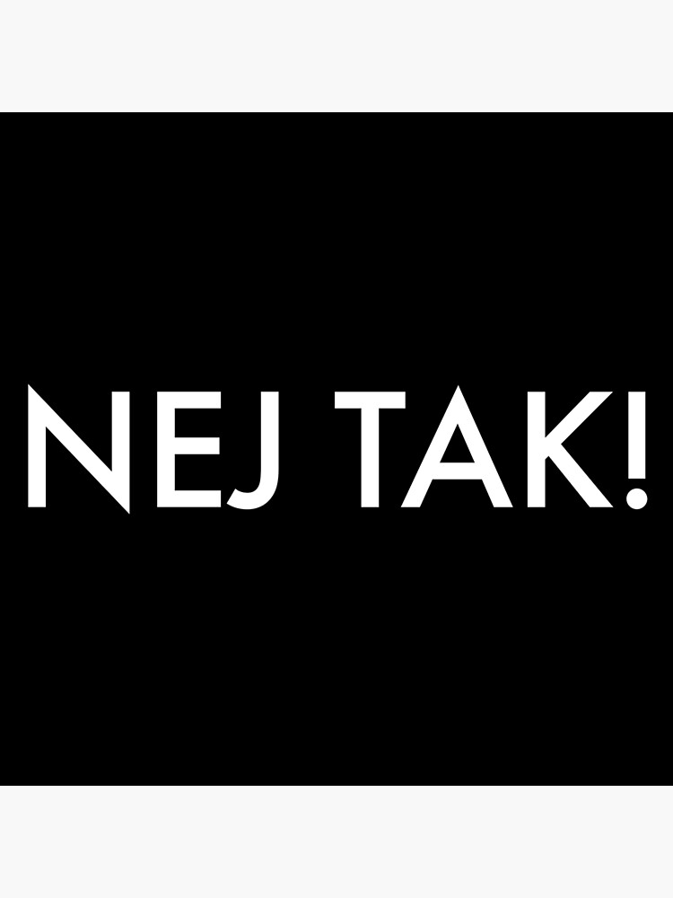 "Nej tak!" Poster by sunefroeslev | Redbubble