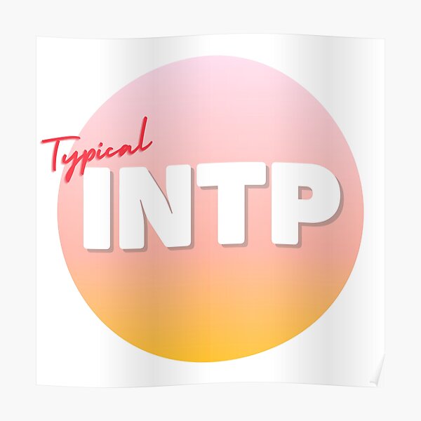 "Typical INTP" Poster by STUDIOmilk | Redbubble