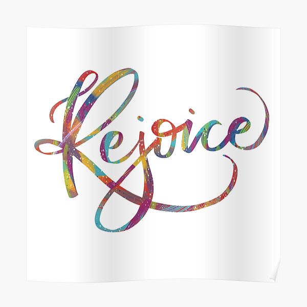 "Rejoice " Poster by thomaslettering | Redbubble