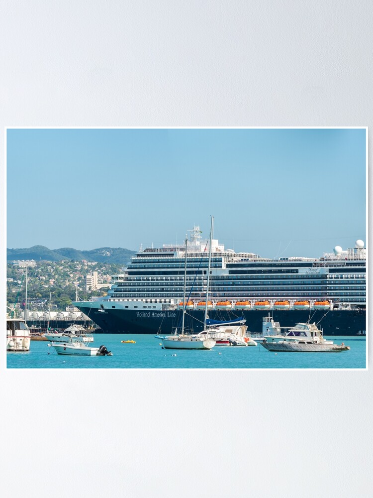 "Holland America Nieuw Statendam Cruise Ship in Montego Bay" Poster by ...
