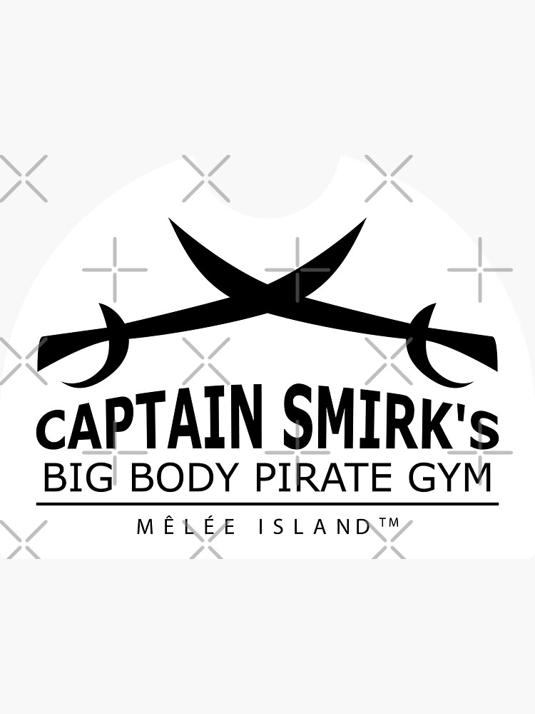 "Captain Smirk’s Big Body Pirate Gym" Sticker for Sale by scummbar ...