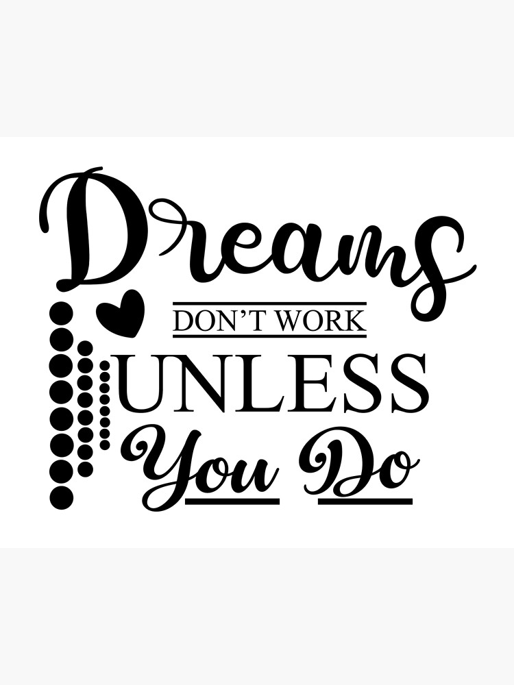 "Dream don't work unless you do -Motivational and Inspirational Quotes ...