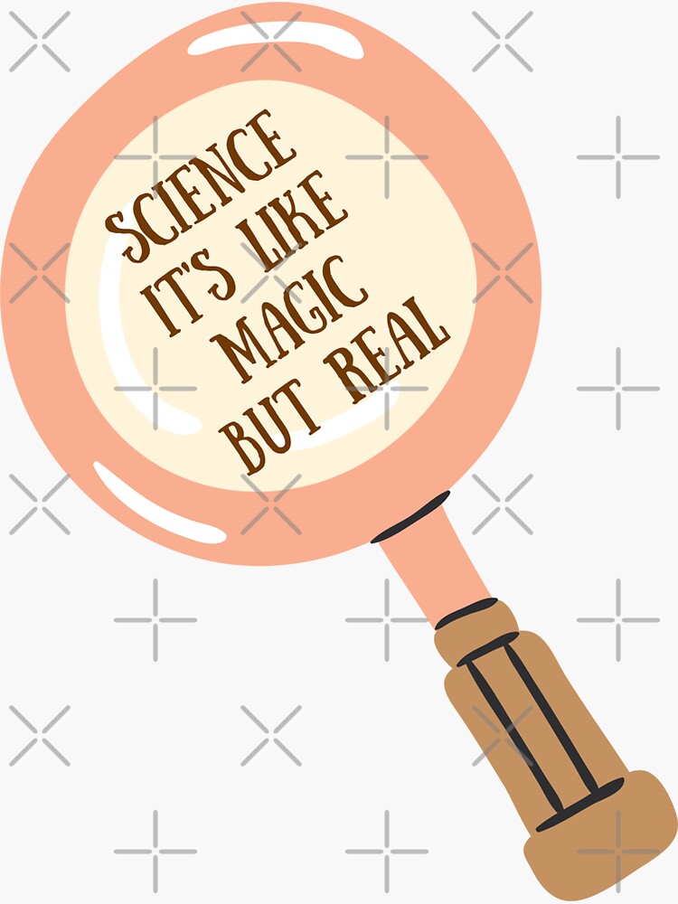 "Science Like Magic But Real" Sticker by workallday | Redbubble