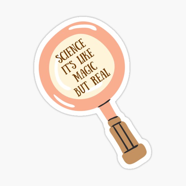 "Science Like Magic But Real" Sticker by workallday | Redbubble