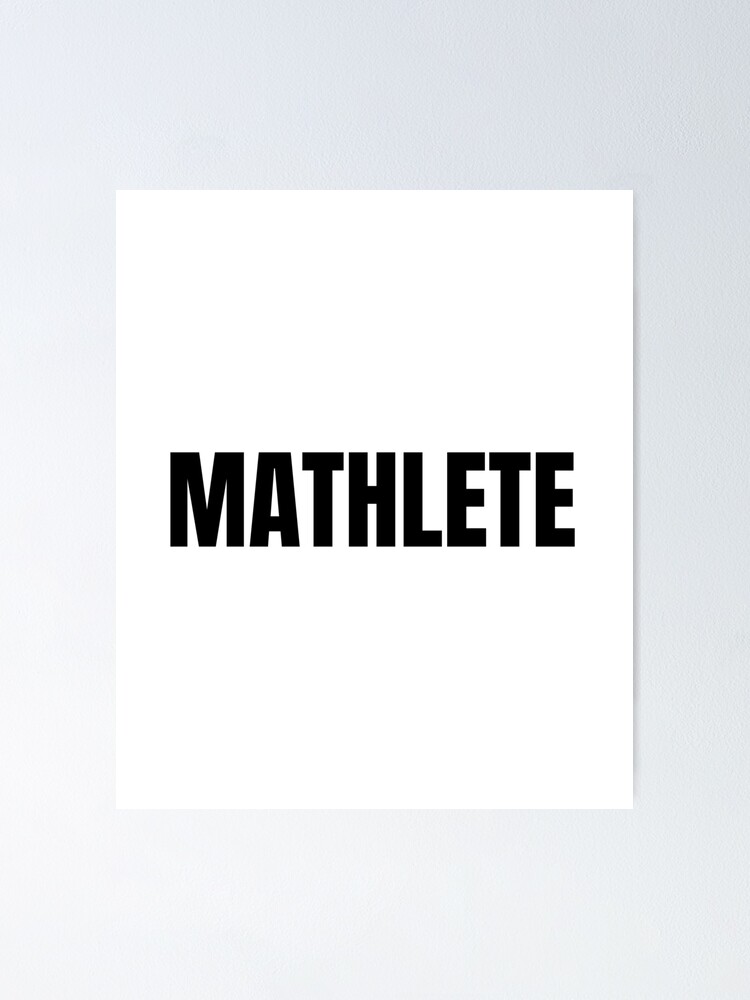 "Mathlete Funny Nerd Essential Sticker and Shirt Design" Poster by ...