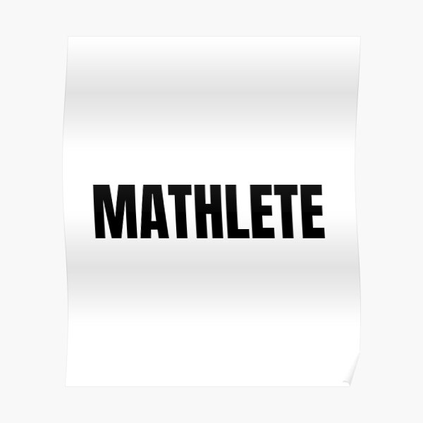 "Mathlete Funny Nerd Essential Sticker and Shirt Design" Poster by ...