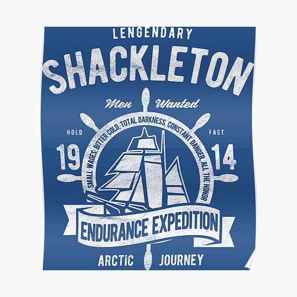 "Antarctica Ernest Shackleton Expedition " Poster for Sale by ...