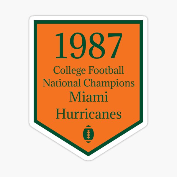 "CFB National Champions - Miami 1987" Sticker by mcseidl1 | Redbubble