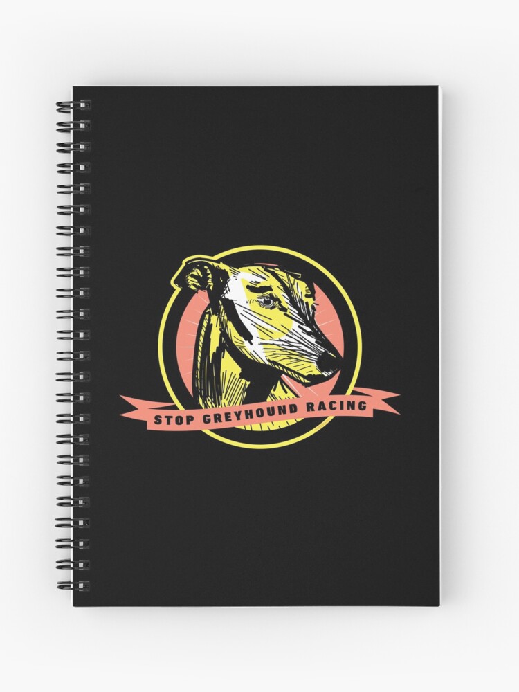 "Stop Greyhound Racing " Journal for Sale by Linda Hirzmann | Redbubble