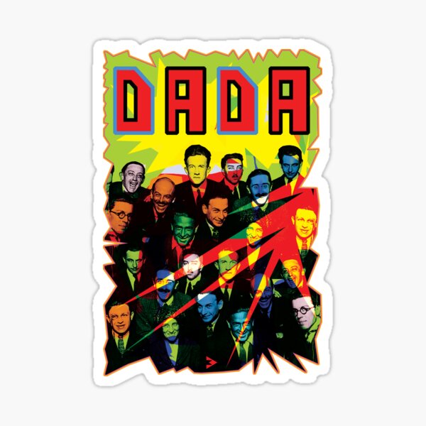 "Dada, Dada, and All That Dadaism" Sticker for Sale by exilekings ...