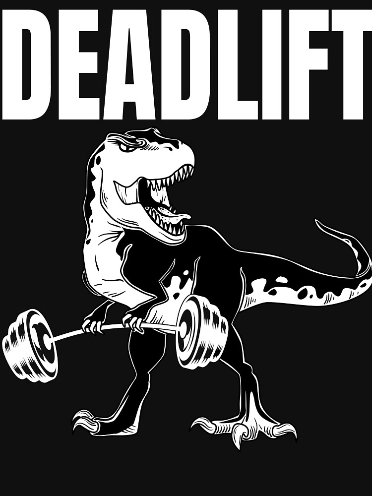 " T-Rex Raptor Dinosaur Trainer Deadlift Gym Workout" T-shirt for Sale ...