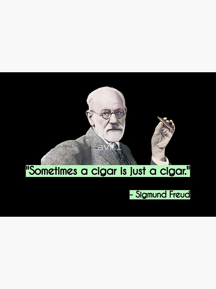 "Sigmund Freud, Cigar Quote" Poster by avit1 | Redbubble